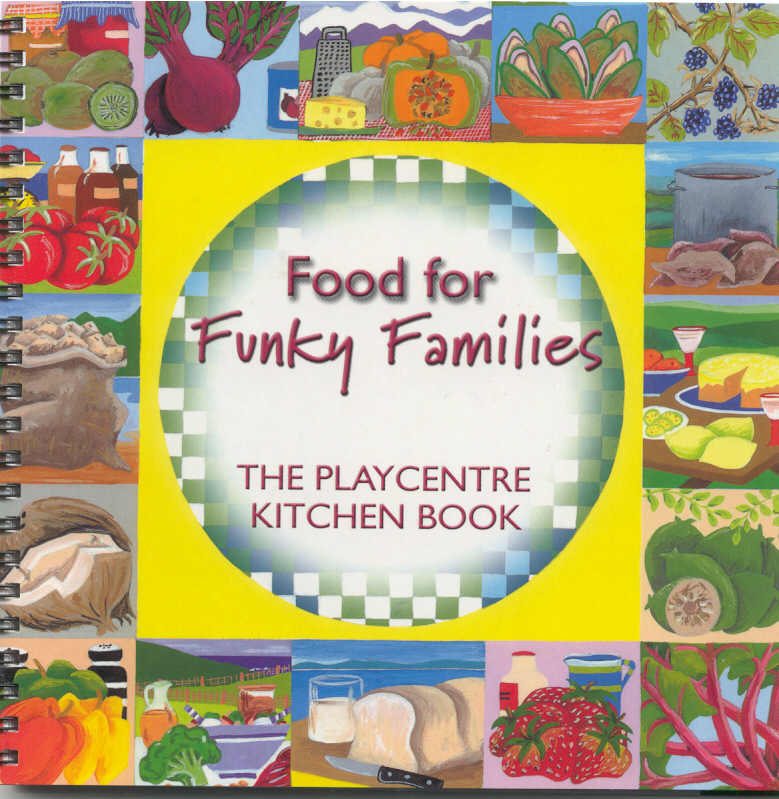 Food for Funky Families - The Playcentre Kitchen Book – The Canterbury ...